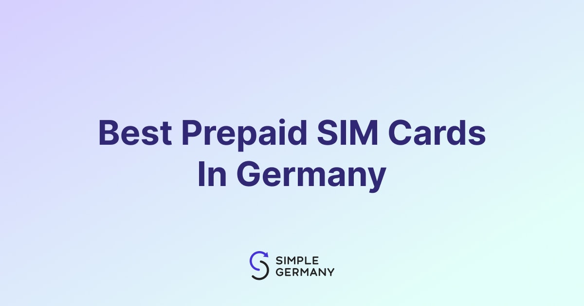 3 Best Prepaid SIM Cards In Germany For Expats