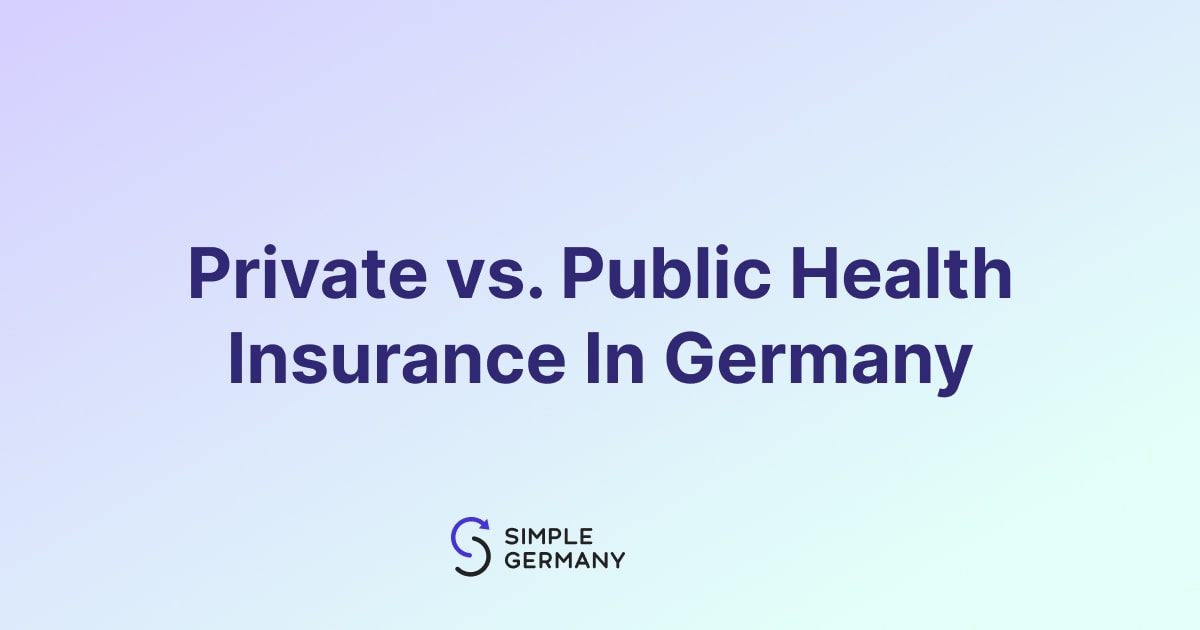 Private Vs Public Health Insurance In Germany [English Guide]