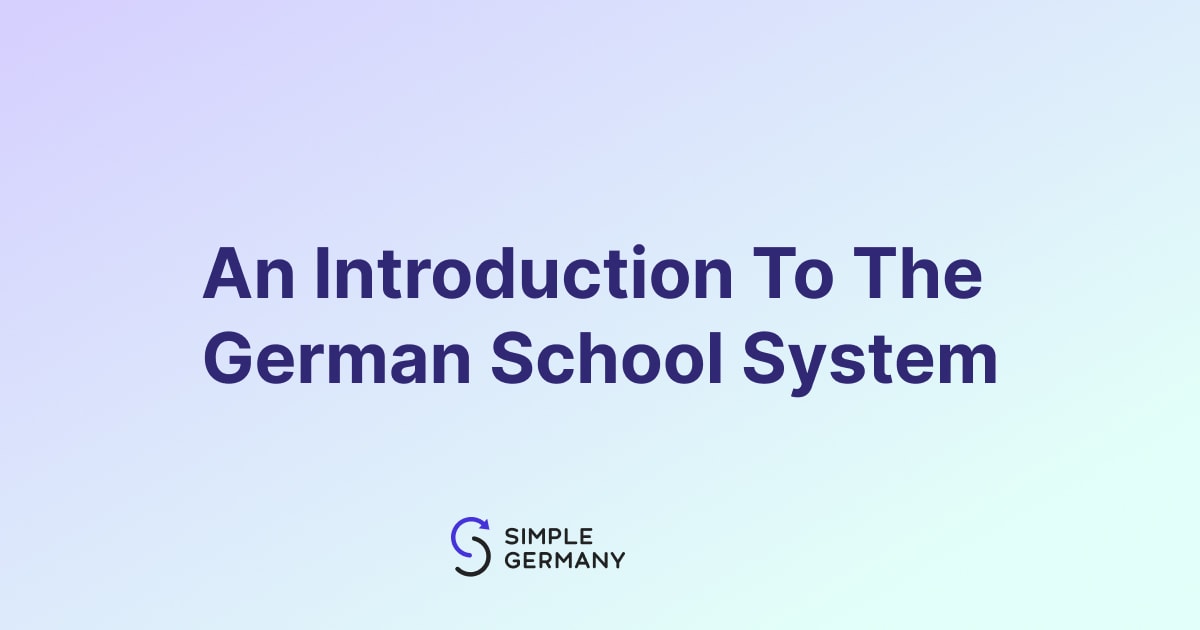 An Introduction To The German School System