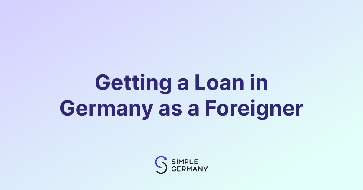 Getting A Loan In Germany As A Foreigner