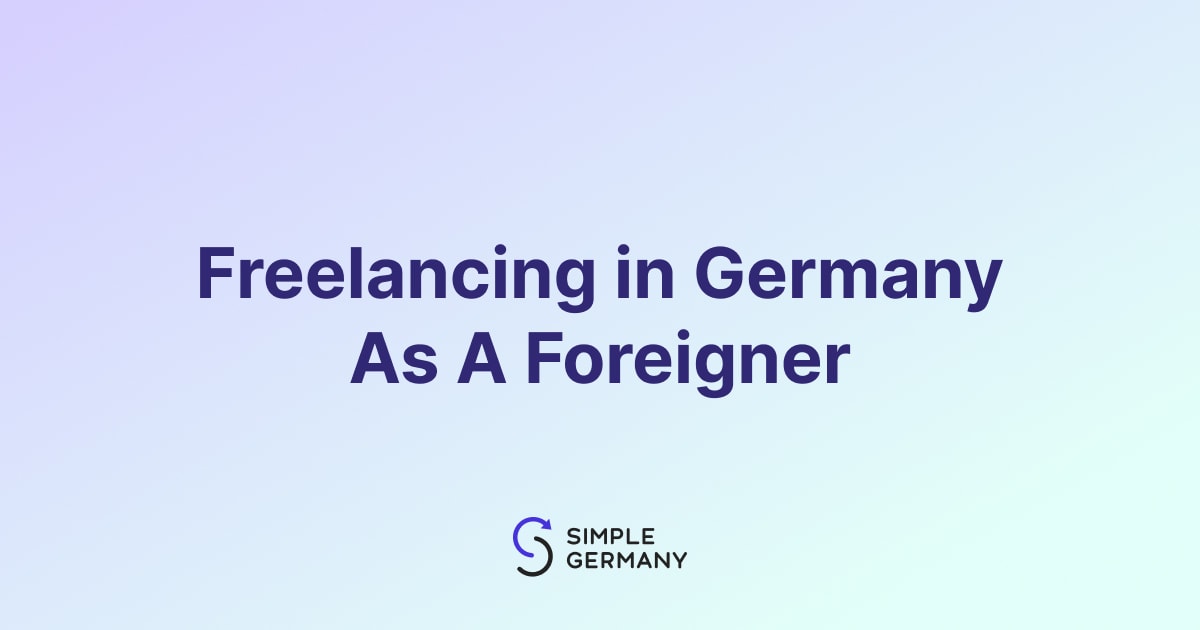 Freelancing In Germany As A Foreigner