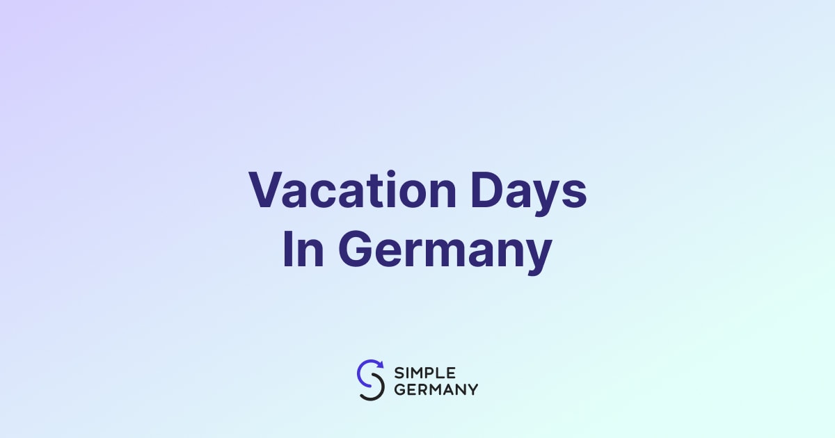 Vacation Days In Germany Explained