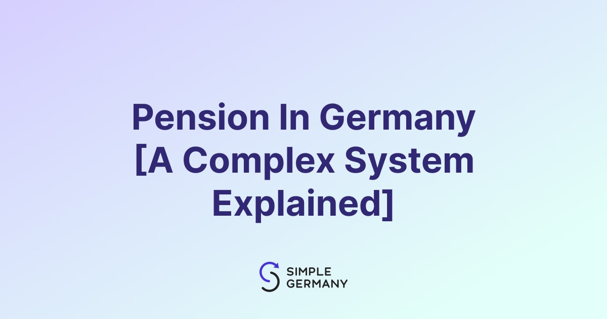Pension In Germany [A Complex System Explained]